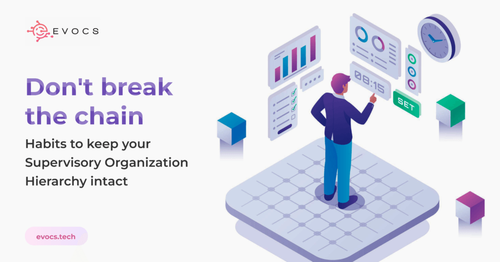 Don't break the chain. Habits to keep your Supervisory Organization ...